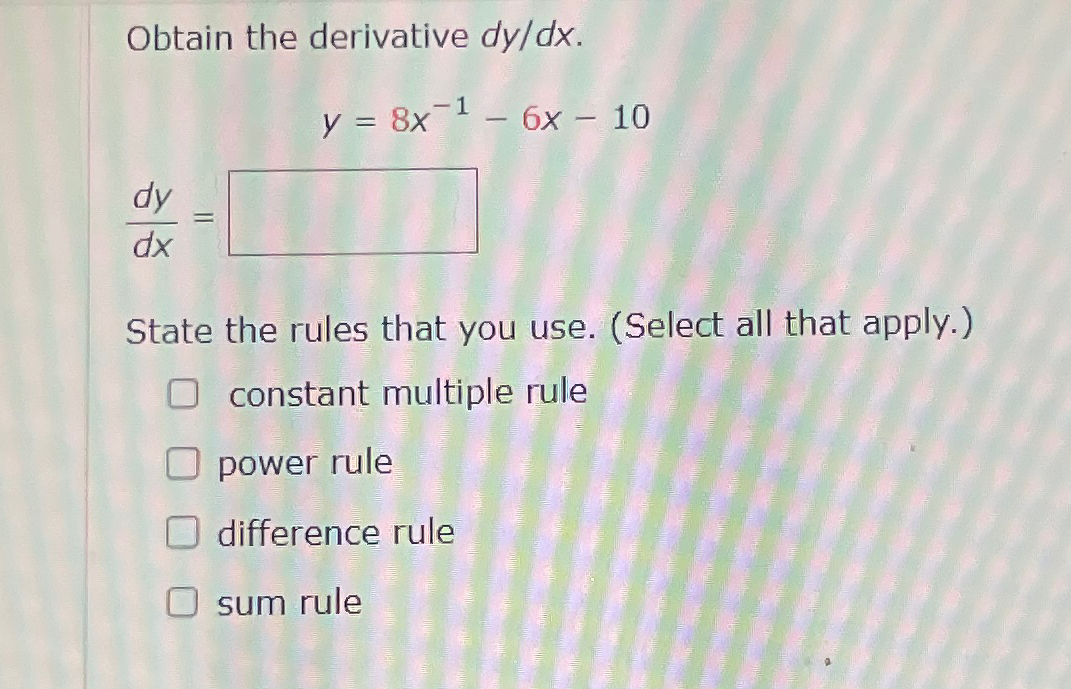 Solved Obtain the derivative dydx.y=8x-1-6x-10dydx=State the | Chegg.com