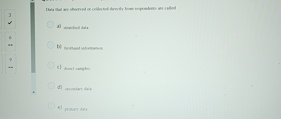 Solved Data that are observed or collected directly from | Chegg.com