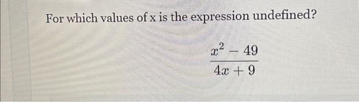Solved For which values of x is the expression undefined? T | Chegg.com