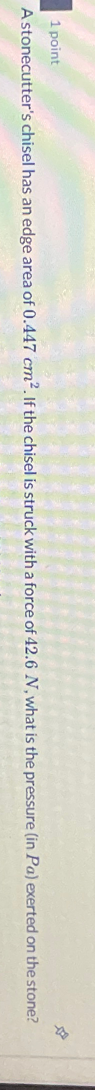 Solved Astonecutter's chisel has an edge area of 0.447cm2. | Chegg.com