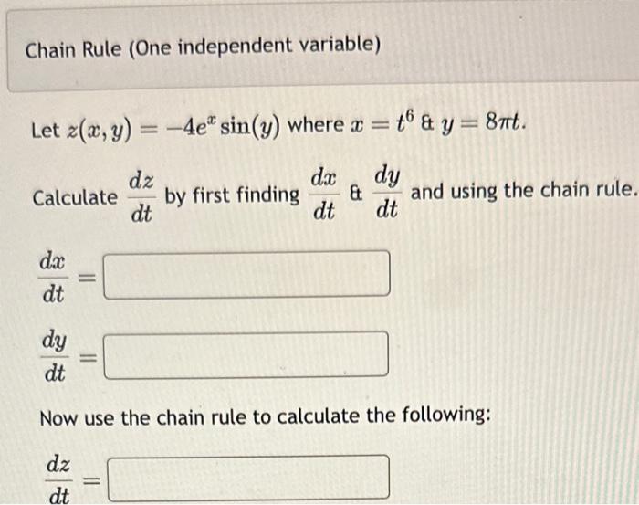 Solved Chain Rule (One independent variable) Let z(x,y)=xe4y | Chegg.com