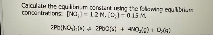 Solved Calculate the equilibrium constant using the | Chegg.com