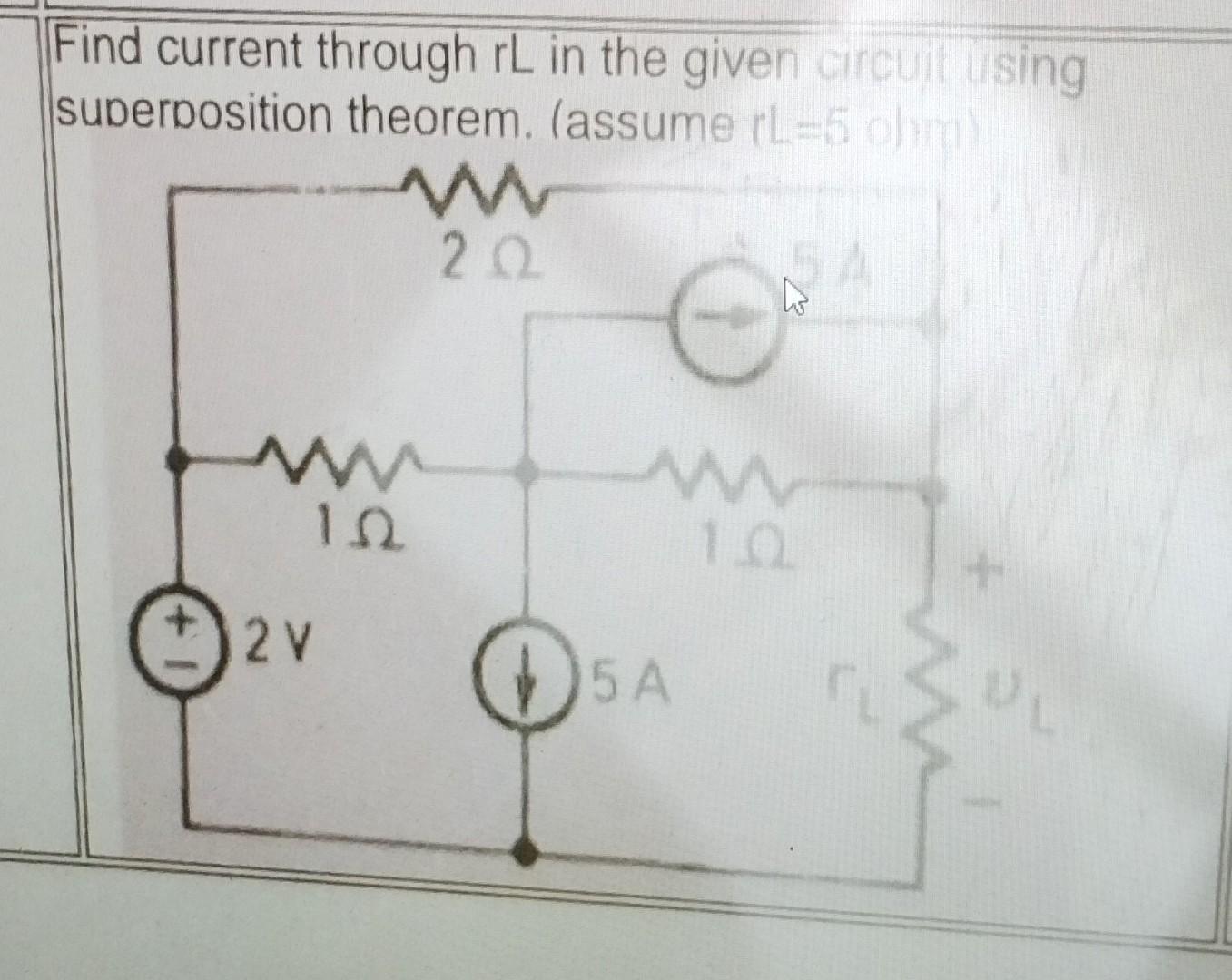 Solved Find current through rL in the given crrcul lising | Chegg.com