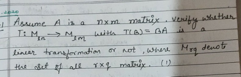 Solved - verify whether T: M Assume A is a nxm matrix veriby | Chegg.com