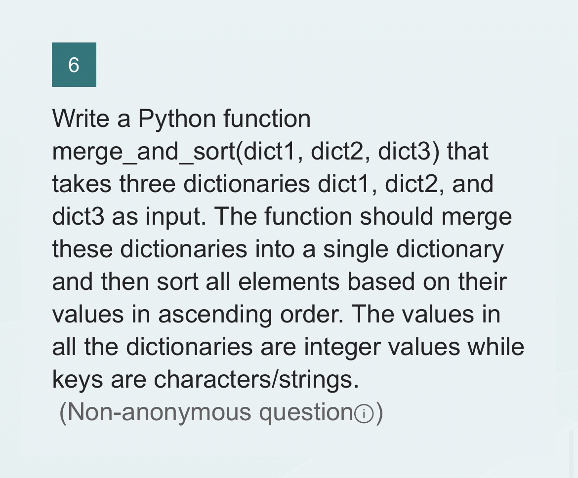Solved Write a Python function merge_and_sort(dict1, ﻿dict2, | Chegg.com