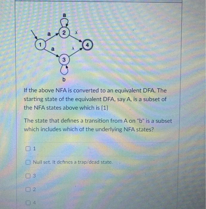 Solved a a If the above NFA is converted to an equivalent | Chegg.com