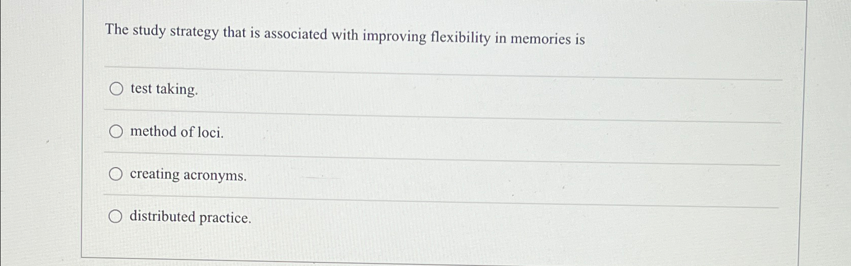 Solved The study strategy that is associated with improving | Chegg.com