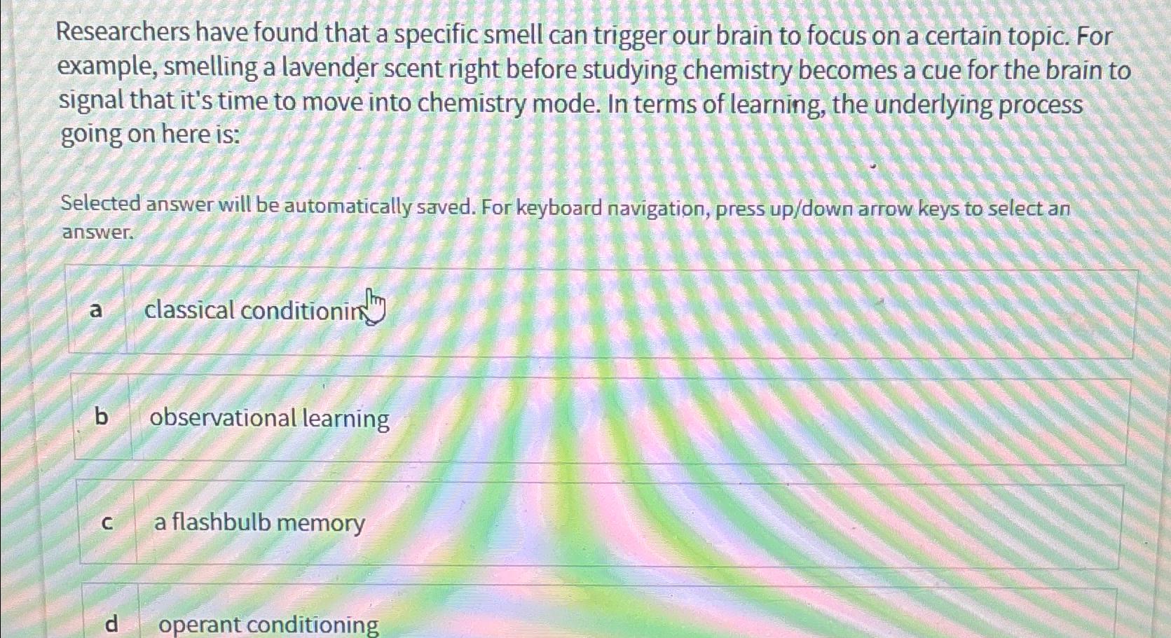Solved Researchers have found that a specific smell can | Chegg.com