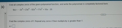 Solved Find all complex zeros of the given polynomial | Chegg.com