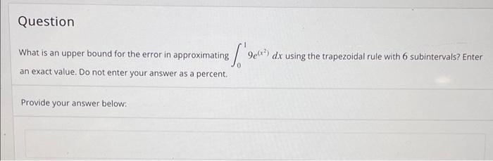 Solved What is an upper bound for the error in approximating | Chegg.com