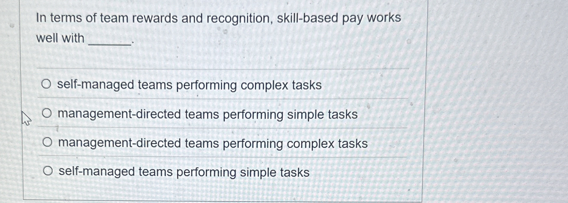 Solved In terms of team rewards and recognition, skill-based | Chegg.com