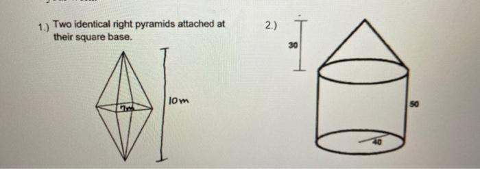 Solved 1.) 2) Two identical right pyramids attached at their | Chegg.com