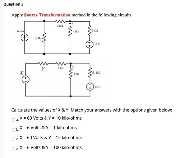 Solved Question 3 Apply Source Transformation method in the | Chegg.com