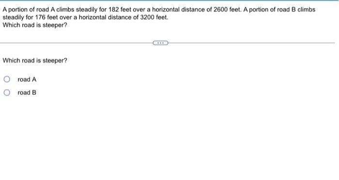 Solved A portion of road A climbs steadily for 182 feet over | Chegg.com