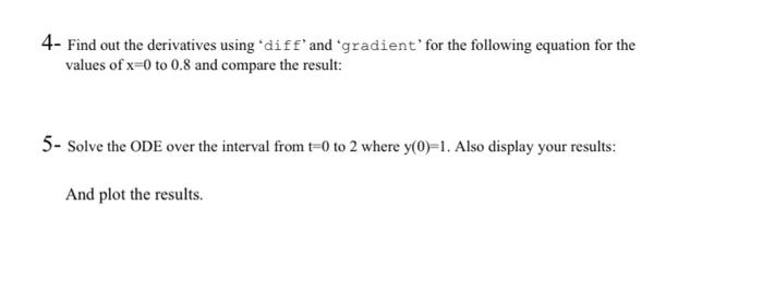 Solved 4- Find out the derivatives using 'diff' and | Chegg.com
