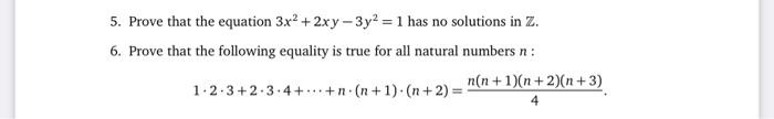 Solved 5. Prove that the equation 3x2+2xy−3y2=1 has no | Chegg.com