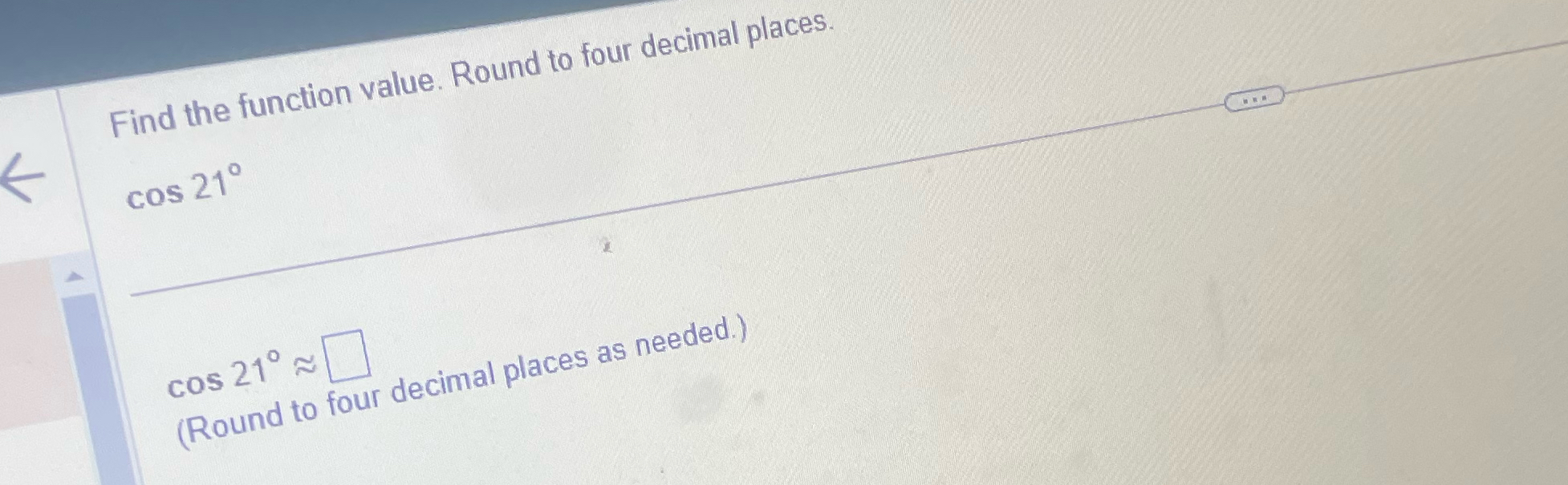 Solved Find the function value. Round to four decimal | Chegg.com