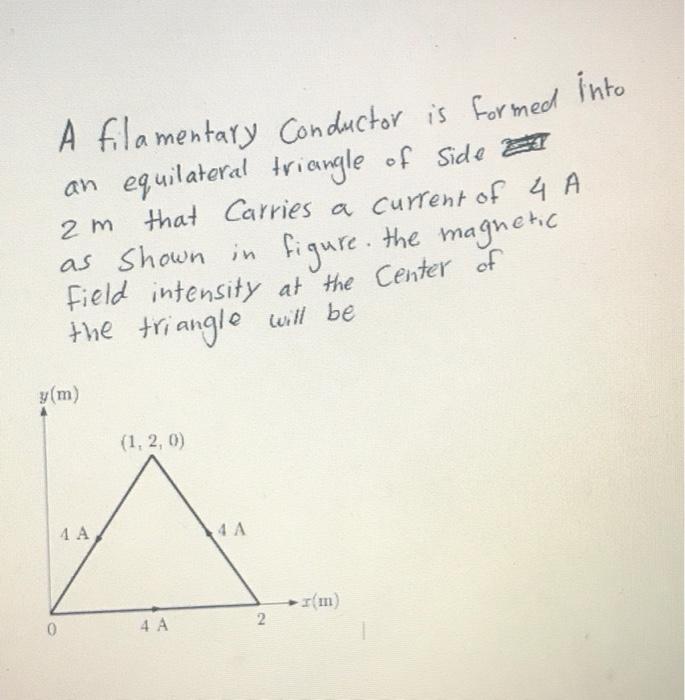 Solved A filamentary Conductor is formed into an equilateral | Chegg.com