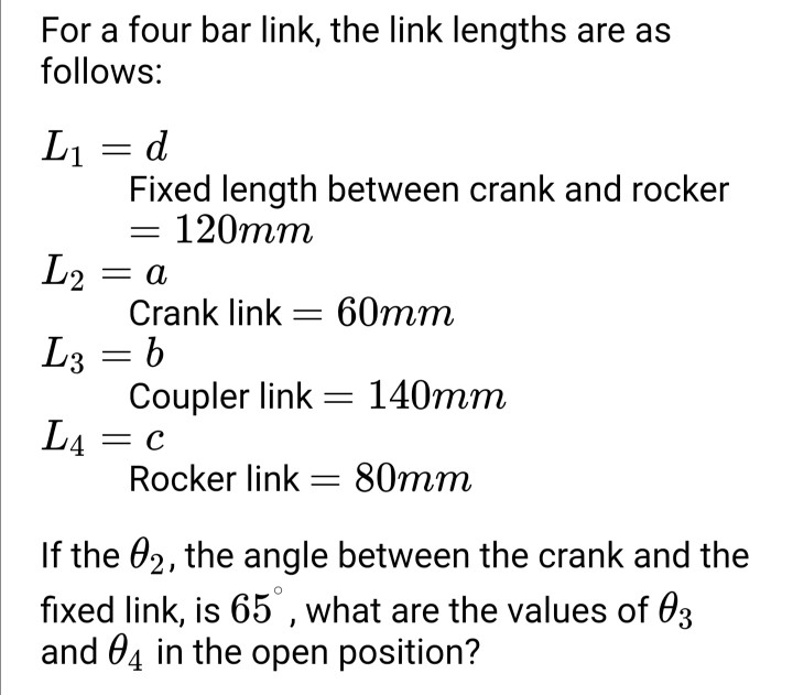 Solved For a four bar link, the link lengths are as follows: | Chegg.com