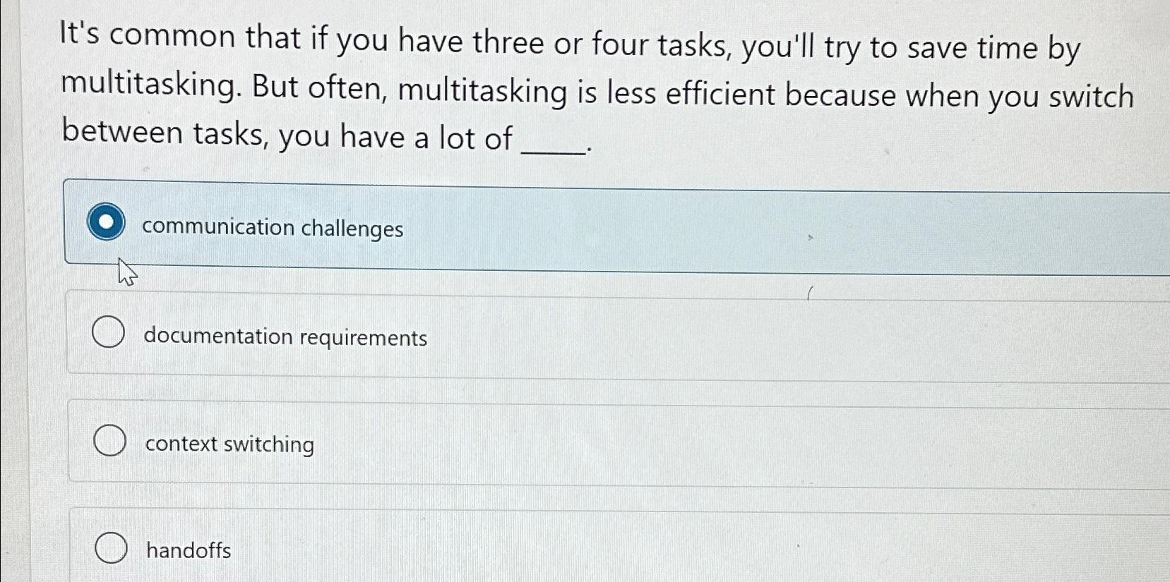 Solved It's common that if you have three or four tasks, | Chegg.com