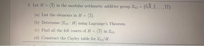 Solved 3. Let H= 3 in the modular arithmetic additive group | Chegg.com