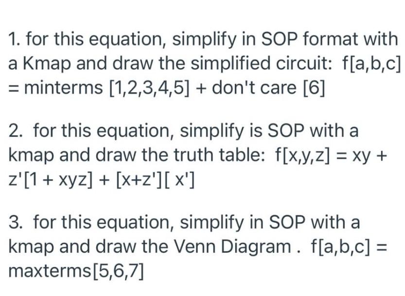 Solved 1. for this equation, simplify in SOP format with a | Chegg.com