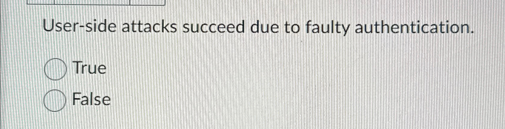 Solved User-side attacks succeed due to faulty | Chegg.com