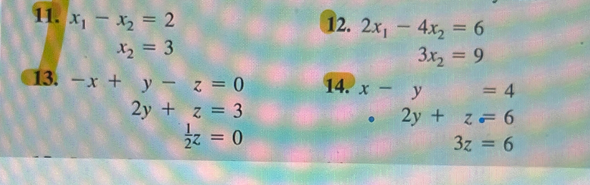 Solved x1-x2=2x2=3-x+y-z=02y+z=312z=02x1-4x2=63x2=9x-y=42y+z | Chegg.com