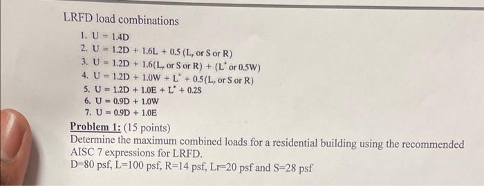 Solved LRFD load combinations 1. U=1.4D 2. U=1.2D+1.6 L+0.5( | Chegg.com