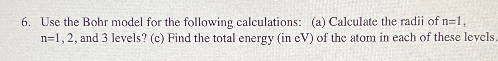 Use the Bohr model for the following calculations: | Chegg.com