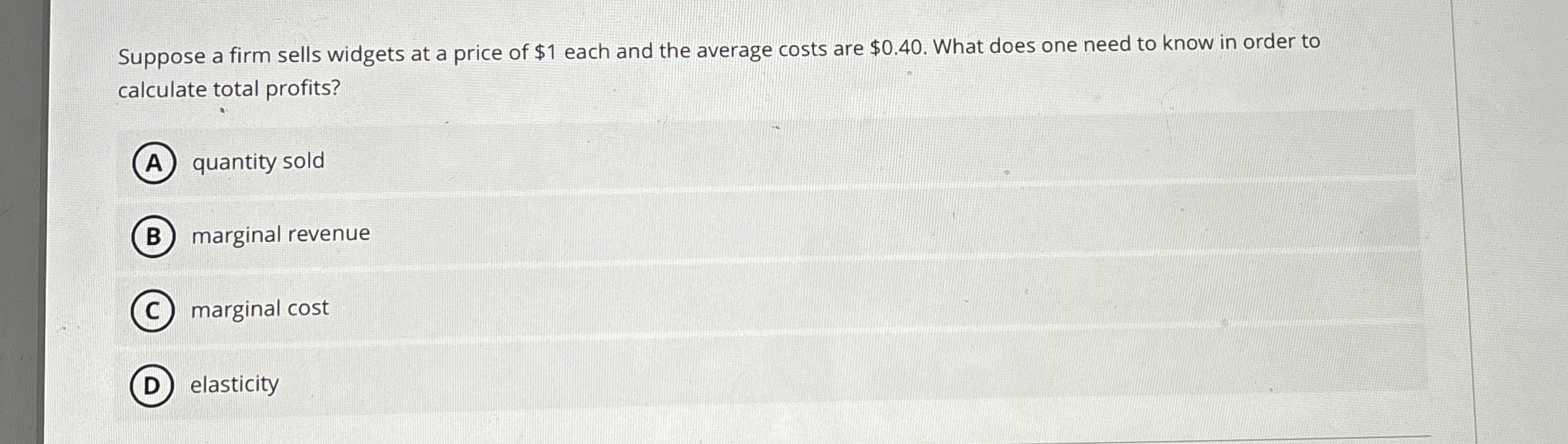 Solved Suppose a firm sells widgets at a price of $1 ﻿each | Chegg.com