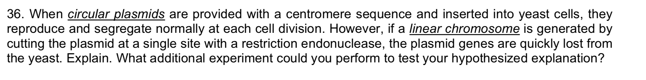 Solved When circular plasmids are provided with a centromere | Chegg.com