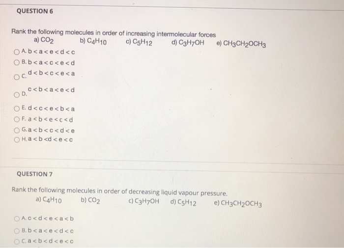 Solved Question 6 Rank The Following Molecules In Order Of