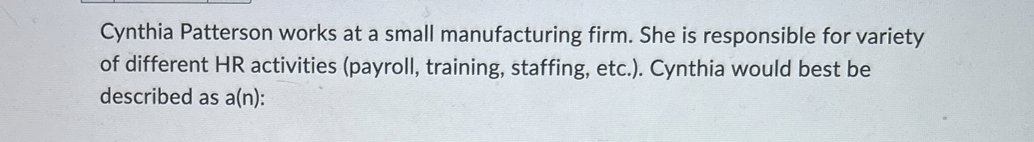 Solved Cynthia Patterson works at a small manufacturing | Chegg.com