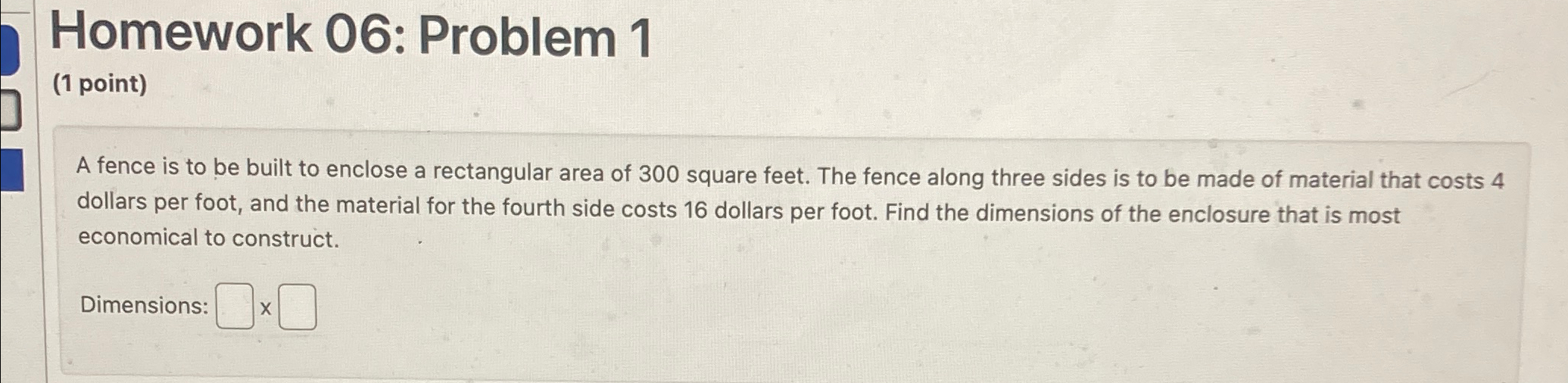 Solved Homework 06: Problem 1(1 ﻿point)A fence is to be | Chegg.com
