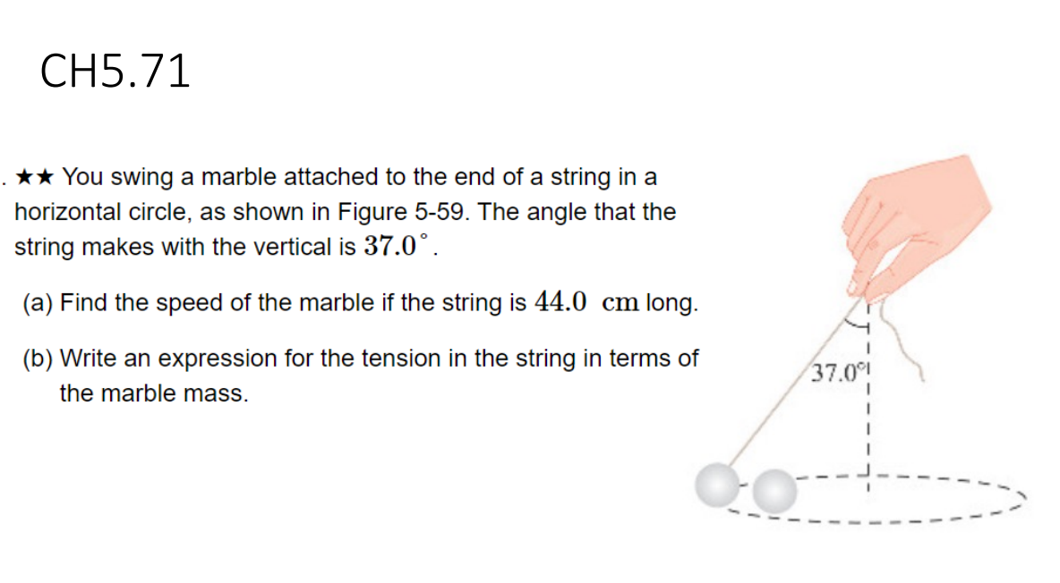 Solved You swing a marble attached to the end of a string in | Chegg.com