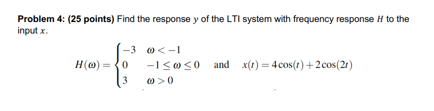 Solved by an EXPERT Problem 4: (25 ﻿points) ﻿Find the response y of ﻿the | Chegg.com