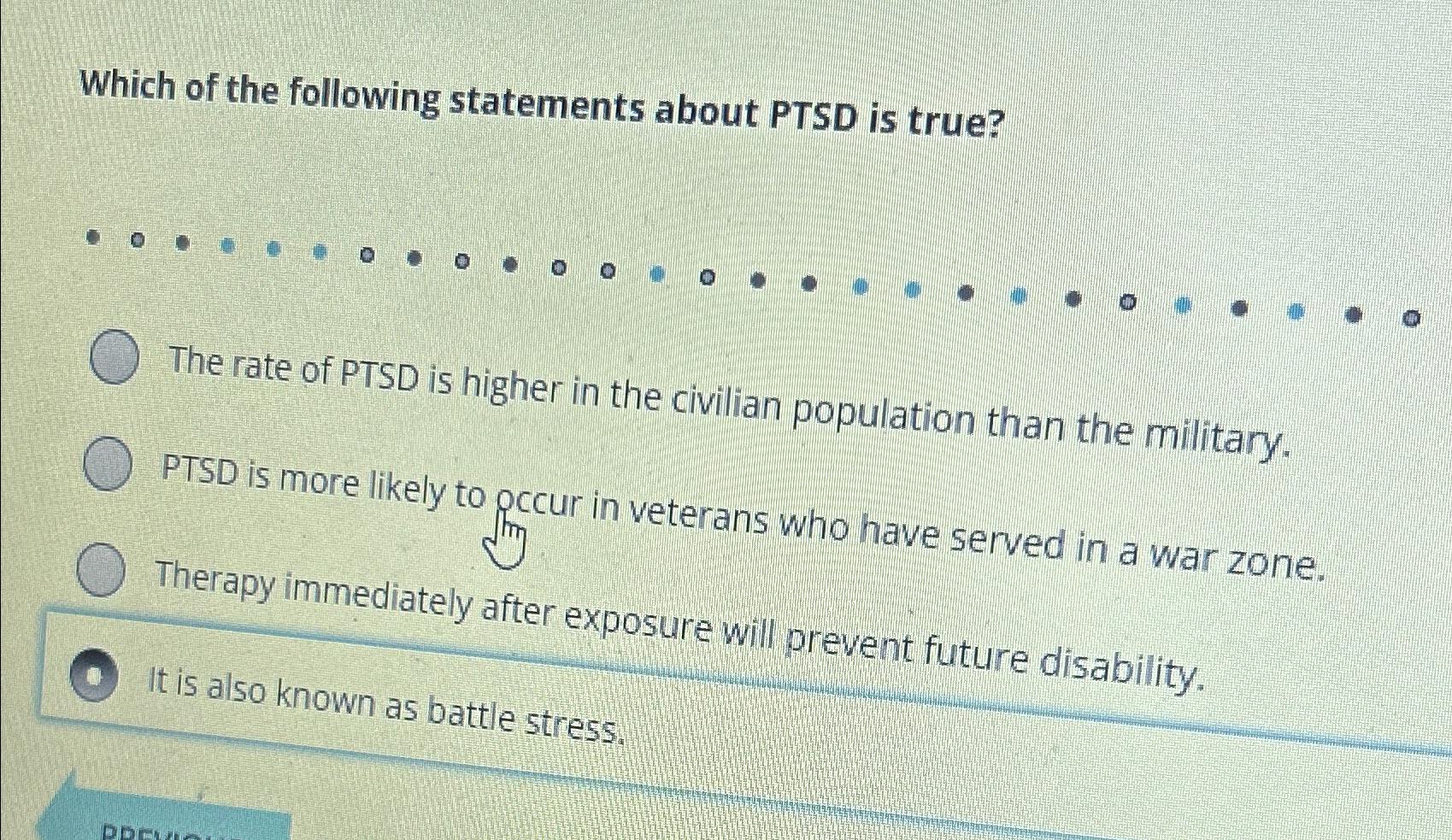 Solved Which of the following statements about PTSD is | Chegg.com