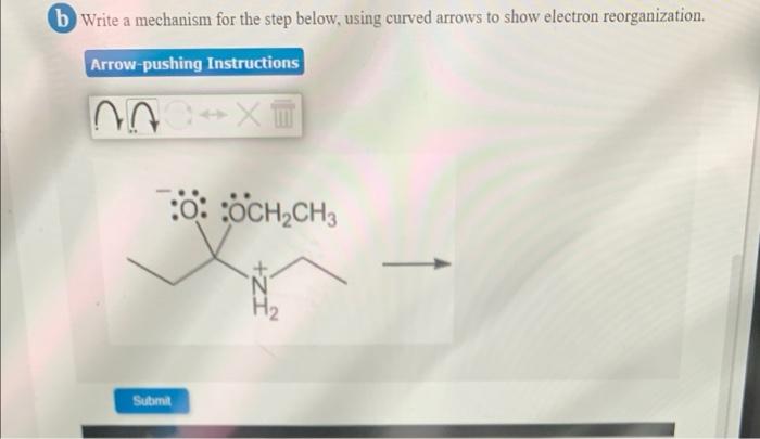 Solved b Write a mechanism for the step below, using curved | Chegg.com