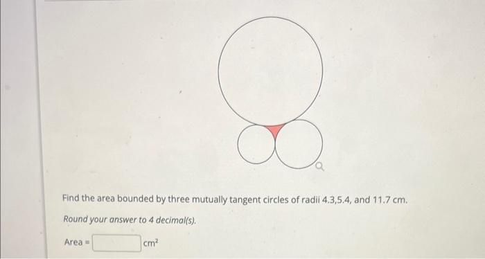 Solved Find the area bounded by three mutually tangent | Chegg.com