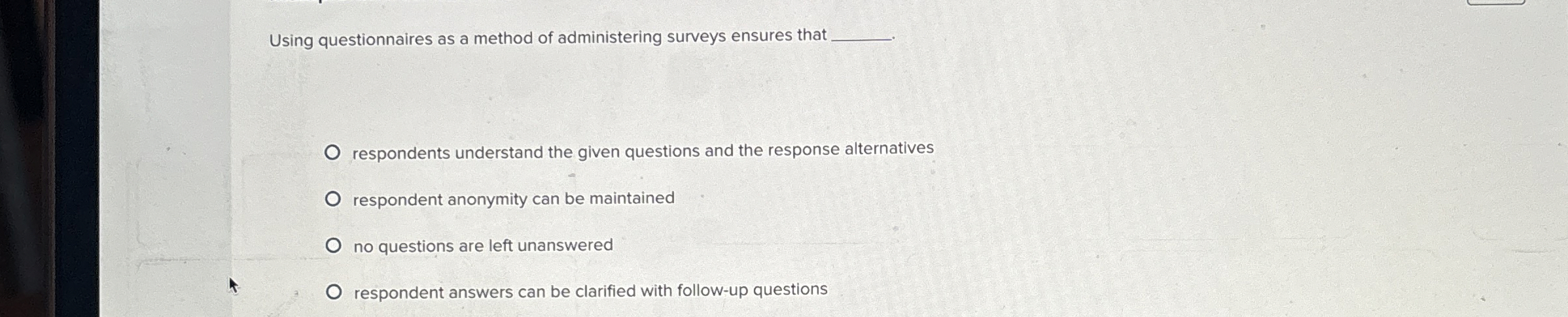 Solved Using questionnaires as a method of administering | Chegg.com