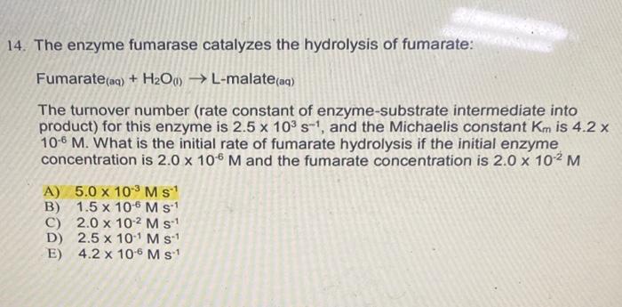 Solved 4. The enzyme fumarase catalyzes the hydrolysis of | Chegg.com