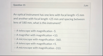 Solved Question 152 ﻿ptsAn optical instrument has one lens | Chegg.com