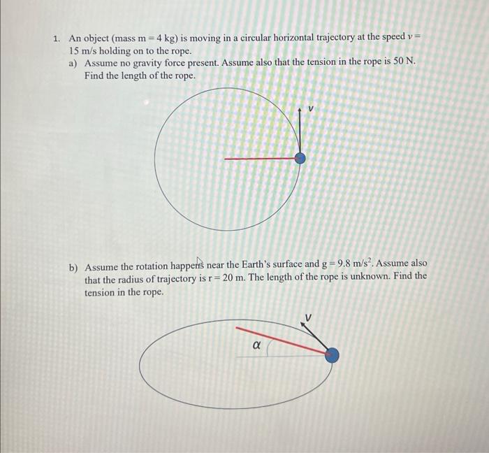 Solved 1. An object (mass m=4 kg ) is moving in a circular | Chegg.com