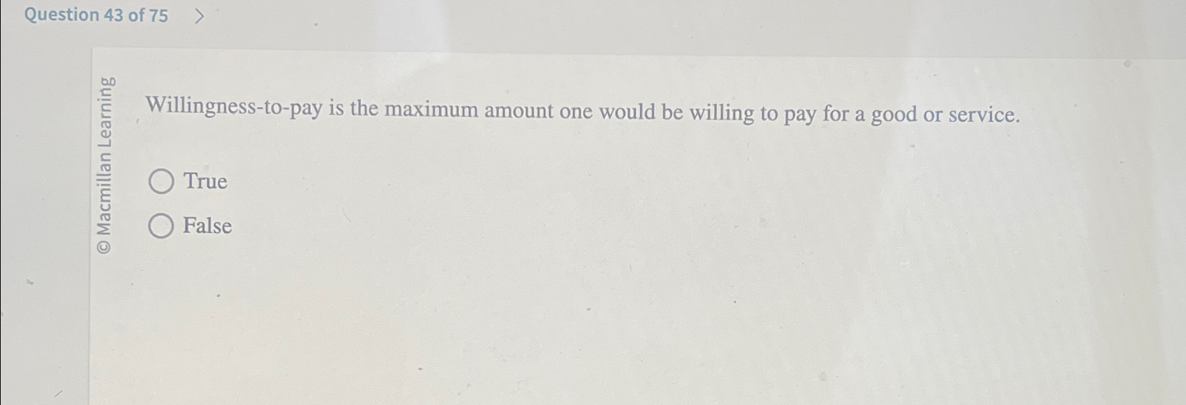 Solved Question 43 of 75 Willingness-to-pay is the maximum | Chegg.com Solved Question 43 of 75 Willingness-to-pay is the maximum | Chegg.com