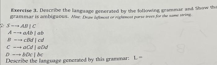 Solved Exercise 3. Describe the language generated by the | Chegg.com