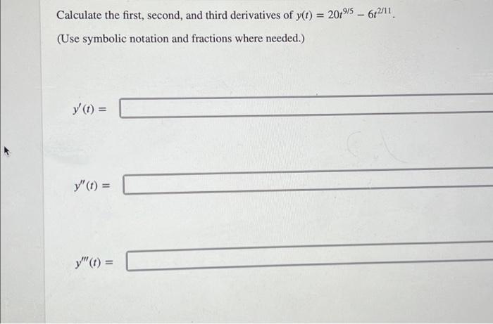 Solved Calculate the first, second, and third derivatives of | Chegg.com