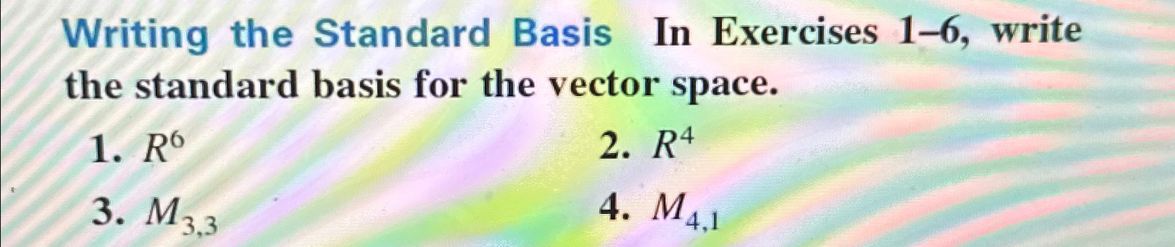 Solved Writing the Standard Basis In Exercises 1-6, ﻿write | Chegg.com