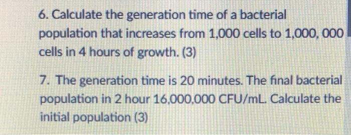Solved 6. Calculate the generation time of a bacterial | Chegg.com