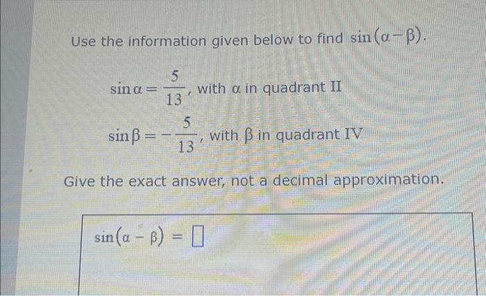Solved Use the information given below to find sin (a-B). | Chegg.com
